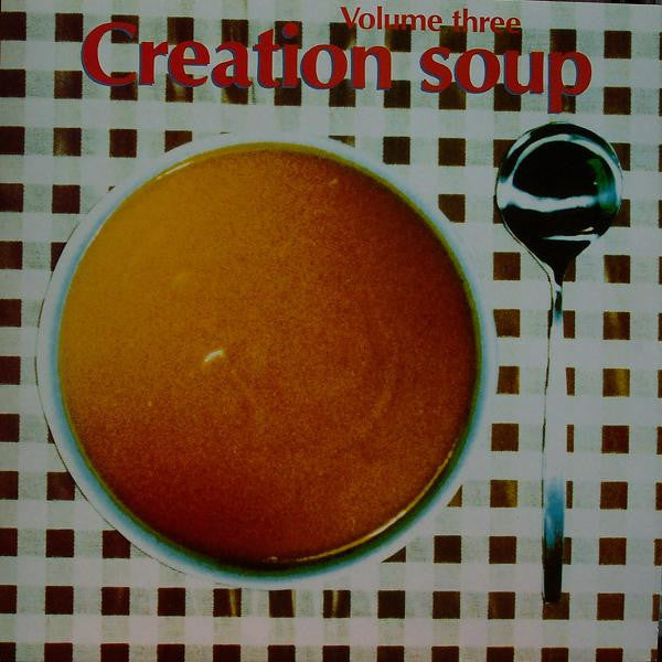 CREATION SOUP - VOL. THREE (COMPILATION) (UK 1991) – altoquerecords.cl